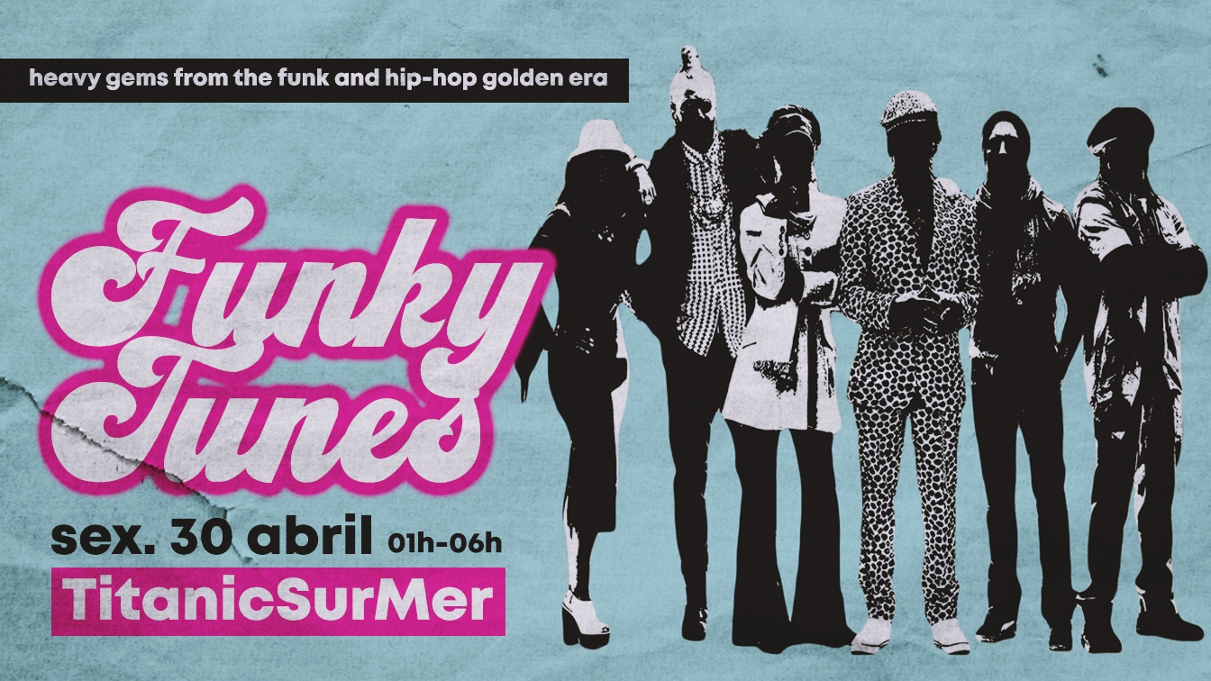 Funky Tunes "Heavy gems from the funk and hip-hop golden era" - Eventos ...