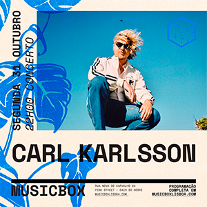 CARL KARLSSON - Musicbox - Eventos em Lisboa