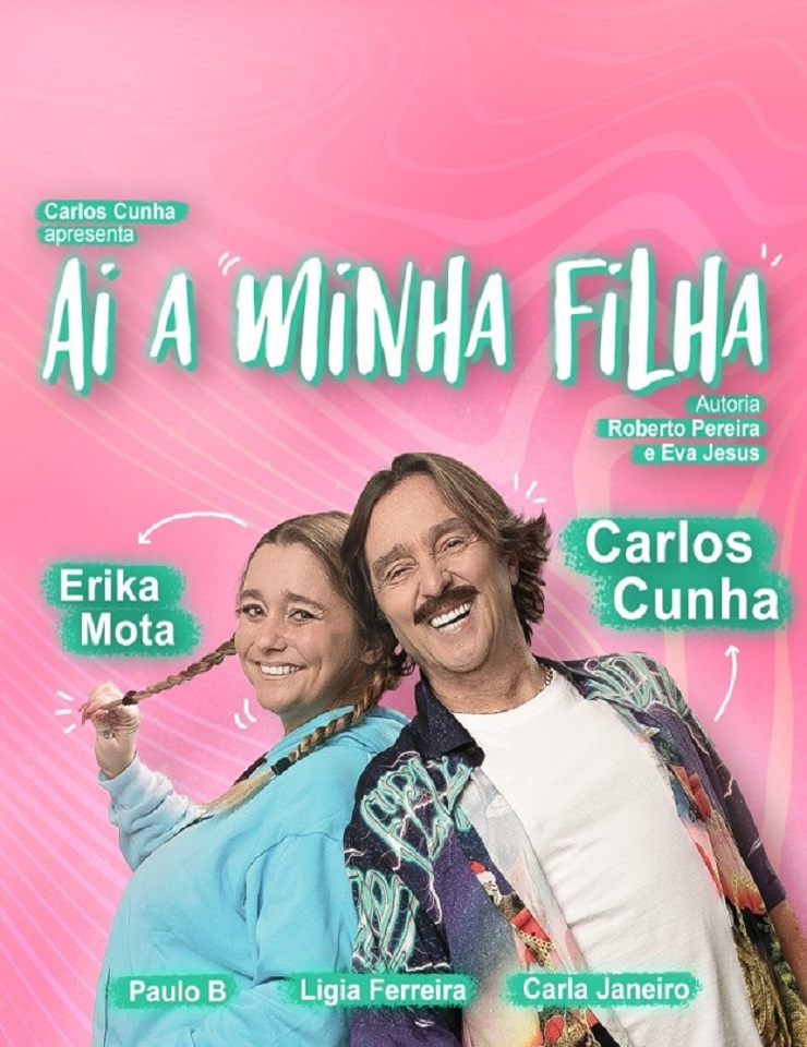 AI A MINHA FILHA - CINE-TEATRO SMAGRAÇO - Eventos em Lisboa