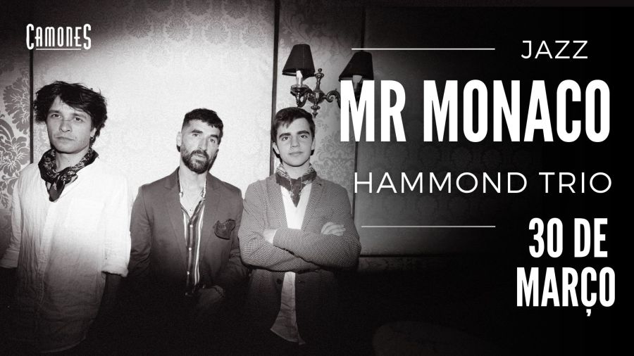 Mr. Monaco - Camones - Eventos em Lisboa