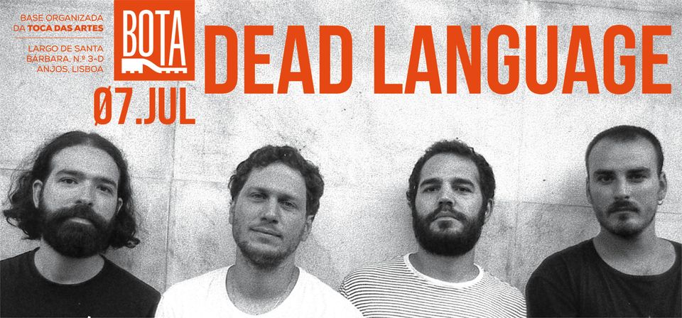 Dead Language - Bota - Eventos em Lisboa