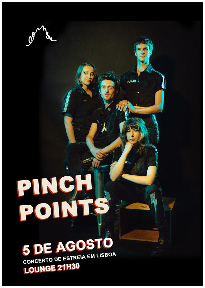 PINCH POINTS - Lounge - Eventos em Lisboa