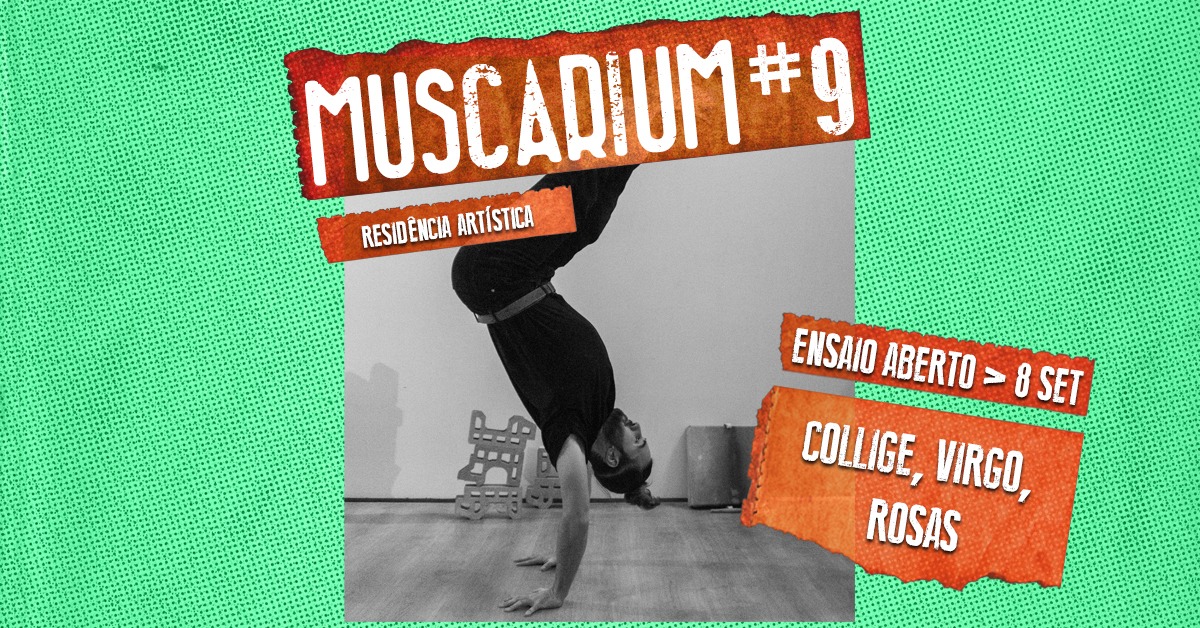 COLLIGE, VIRGO, ROSAS - Eventos em Lisboa