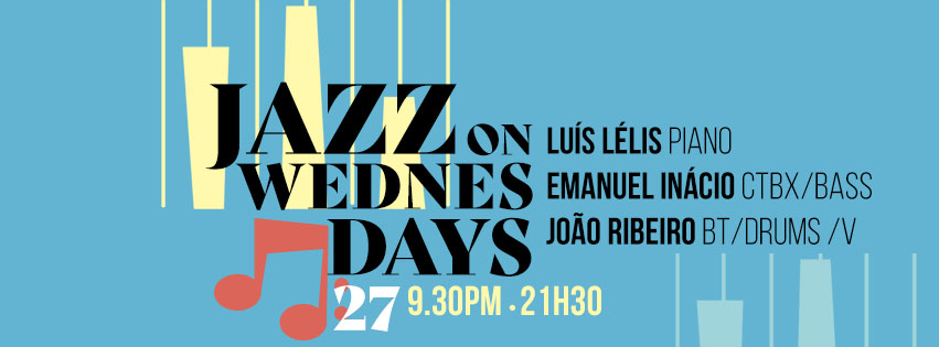 QUARTAS DE JAZZ/ JAZZ ON WEDNESDAYS - Eventos em Lisboa