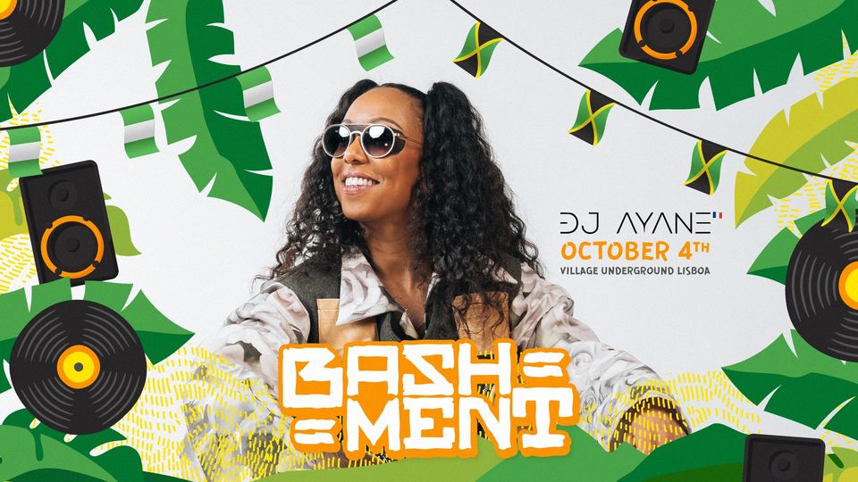 BASHMENT invites DJ AYANE - Eventos em Lisboa