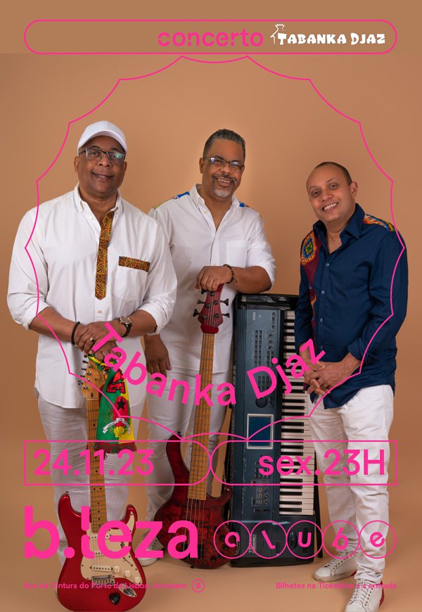 Tabanka Djaz - B. Leza - Eventos em Lisboa