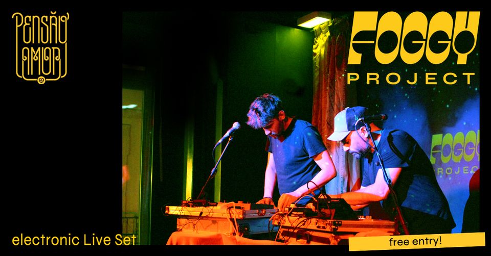 FOGGY PROJECT - Pensão Amor - Eventos em Lisboa