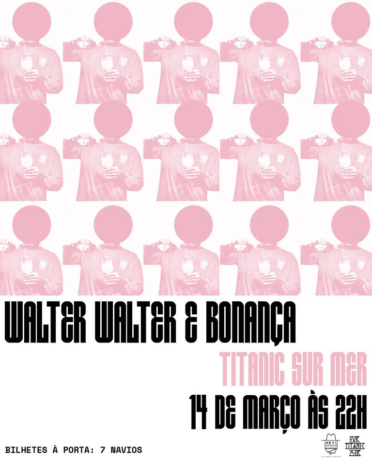 Walter Walter & Bonança - Titanic Sur Mer - Eventos em Lisboa