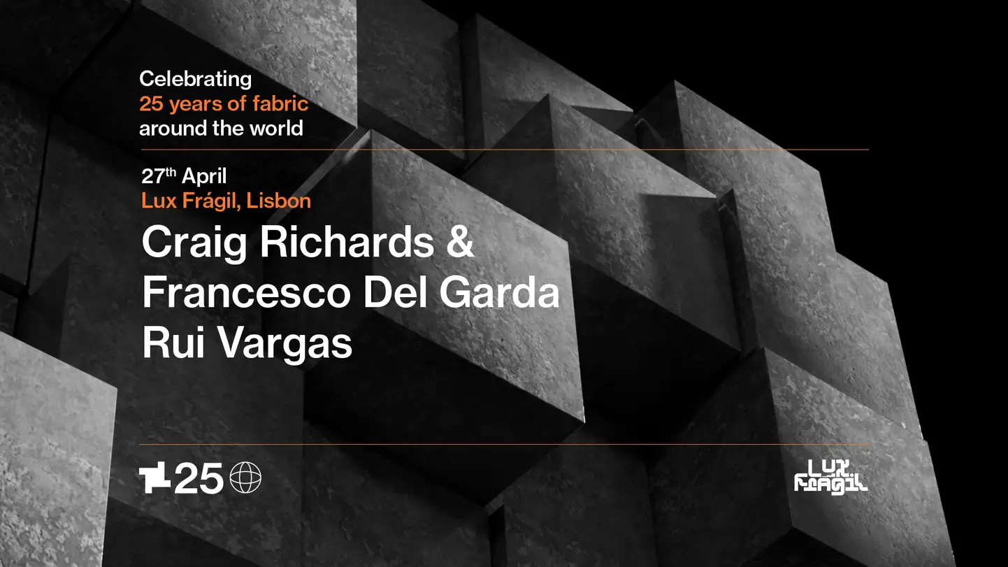 Fabric 25 Years: Craig Richards & Francesco Del Garda x Rui Vargas ...