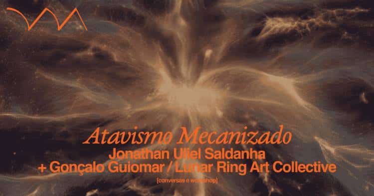 Atavismo Mecanizado Jonathan Uliel Saldanha e Gonçalo Guiomar / Lunar ...