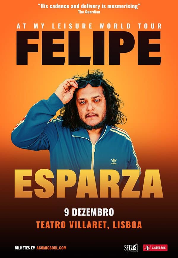 FELIPE ESPARZA | At My Leisure World Tour - Eventos em Lisboa