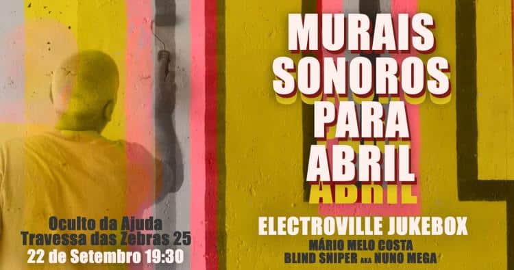 Murais Sonoros para Abril · Electroville Jukebox - Eventos em Lisboa