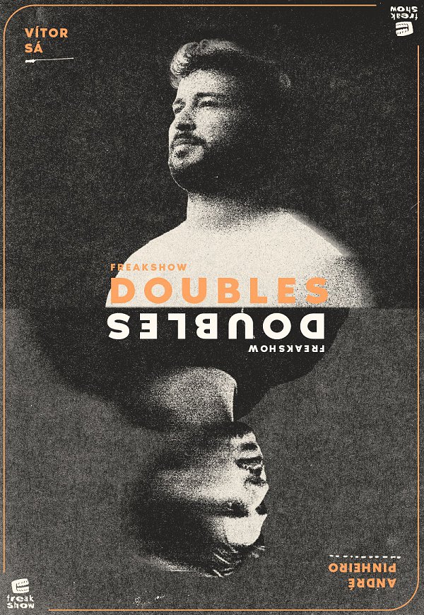 FREAKSHOW DOUBLES - Teatro da Luz - Eventos em Lisboa