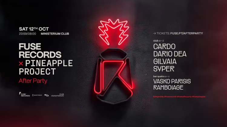 Fuse Matiné X Pineapple Project: After Party - Eventos em Lisboa
