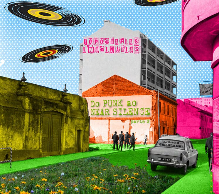 Topografias Imaginárias - Do Punk ao Near Silence II