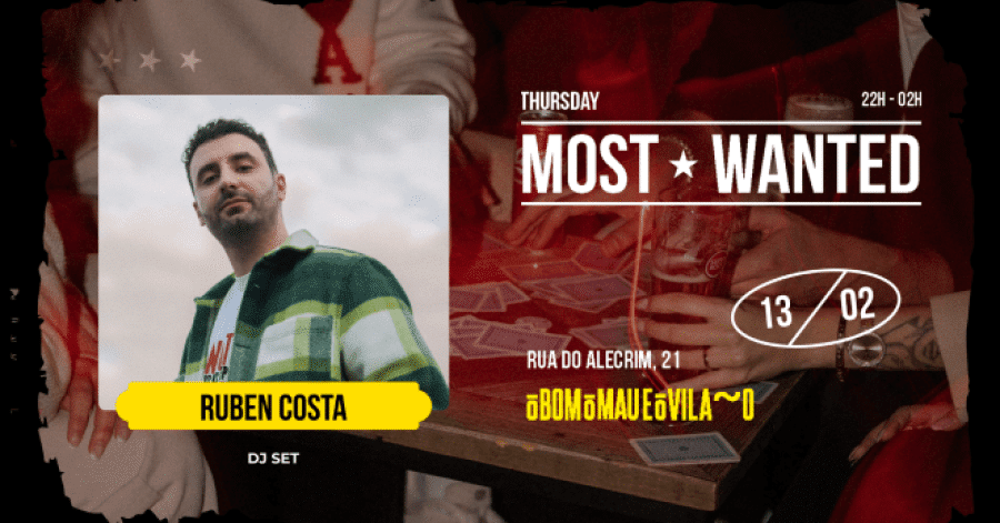 MOST WANTED with Ruben Costa - Eventos em Lisboa
