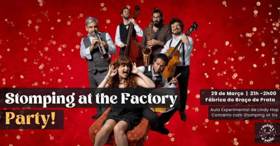 Stomping at the Factory Party - Eventos em Lisboa